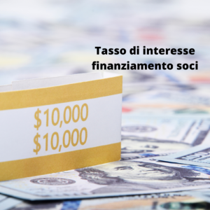Che tasso di interesse applicare al finanziamento soci?